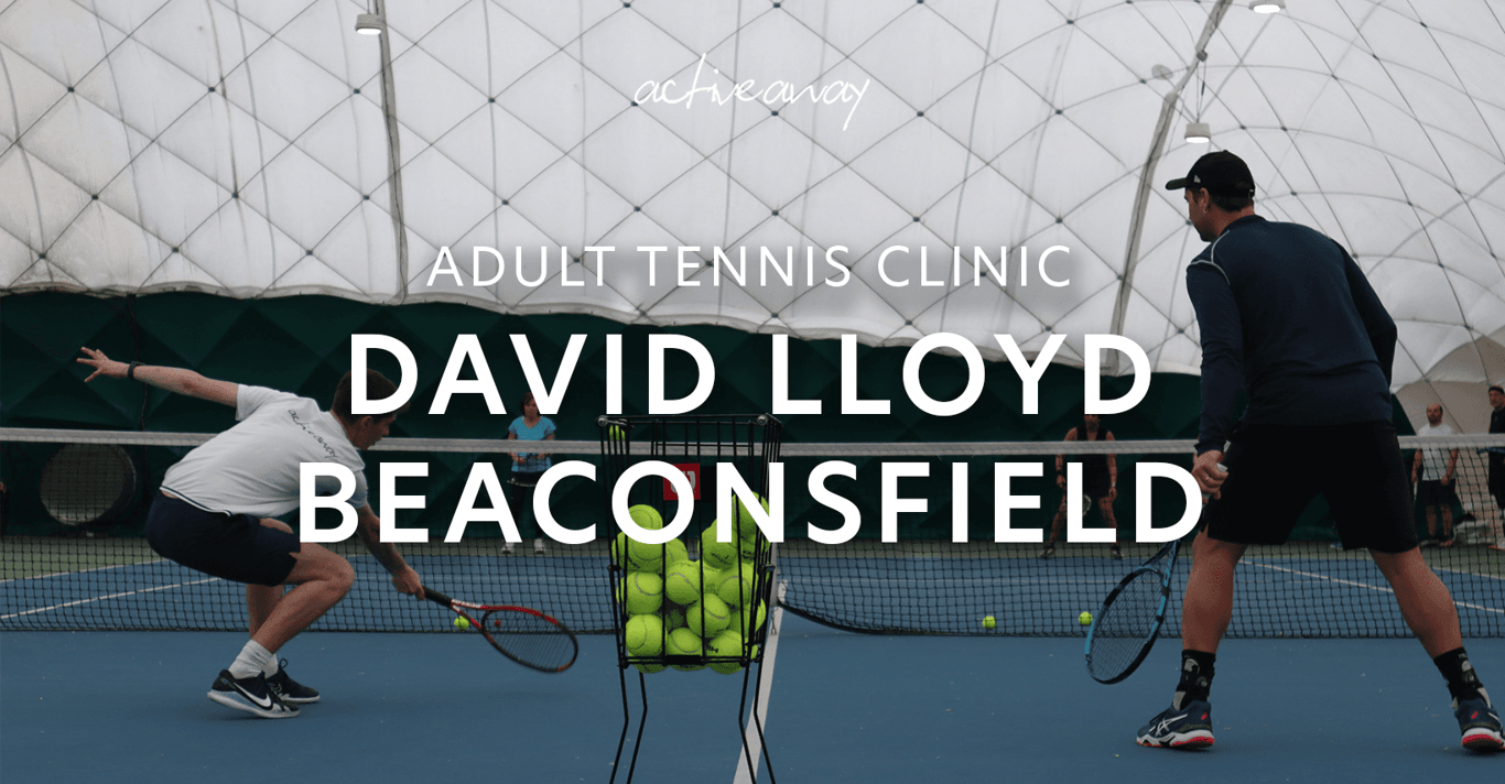 Adult Tennis Clinic - David Lloyd Beaconsfield | Active Away 🎾
